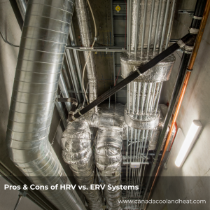 Pros & Cons of HRV vs. ERV Systems - Canada Cool & Heat